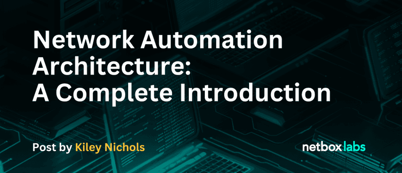 Network Automation Architecture A Comprehensive Guide Netbox Labs
