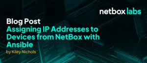 Assigning IP Addresses to Devices from NetBox with Ansible | Blog