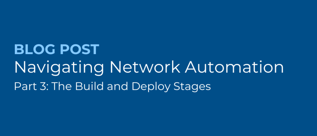 Navigating Network Automation With Netbox The Build And Deploy Stages Netbox Labs