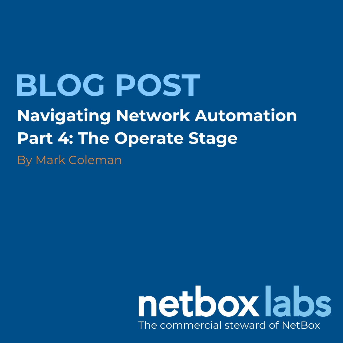 Navigating Network Automation With Netbox The Operate Stage Netbox Labs