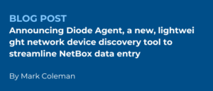 Announcing Diode Agent: a new, lightweight network device discovery ...