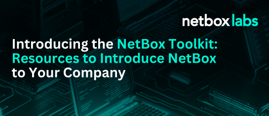 Introducing the NetBox Toolkit - NetBox Labs