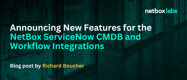 Announcing New Features for the NetBox ServiceNow CMDB and Workflow ... Announcing New Features for the NetBox ServiceNow CMDB and Workflow ...